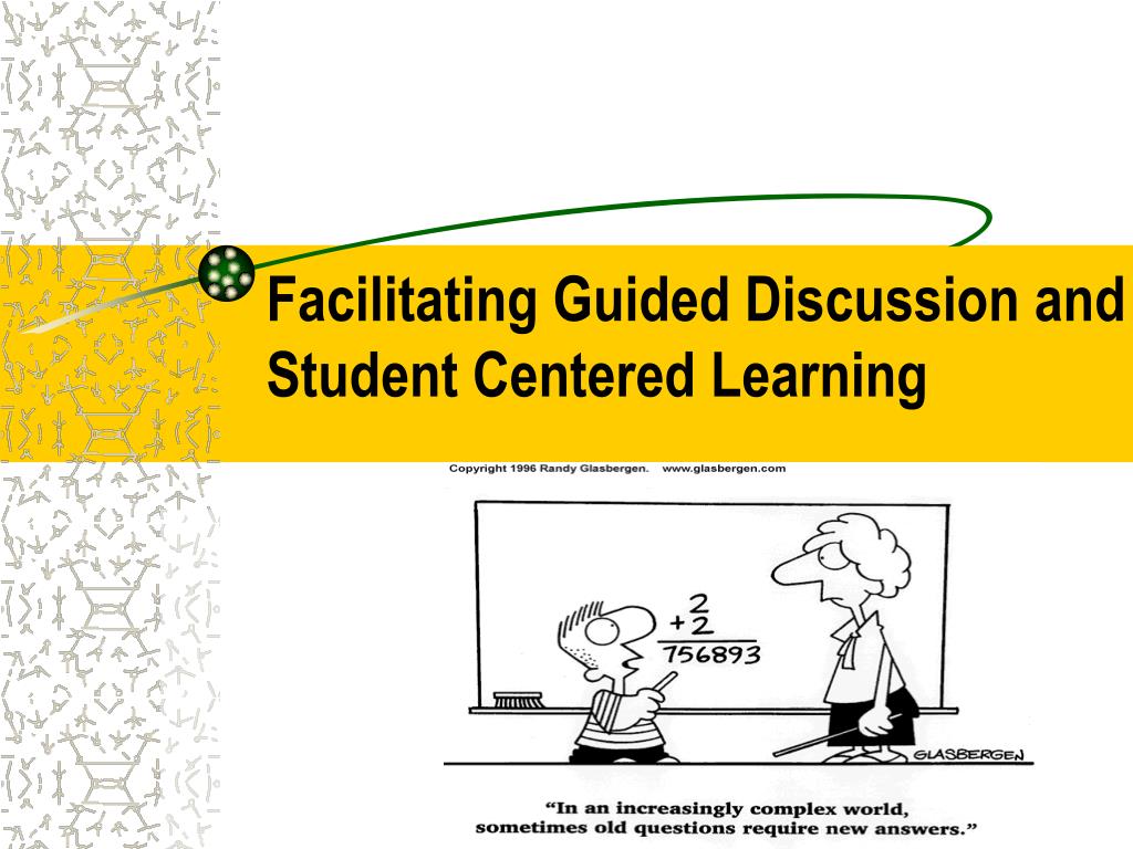 PPT - Facilitating Guided Discussion and Student Centered Learning ...