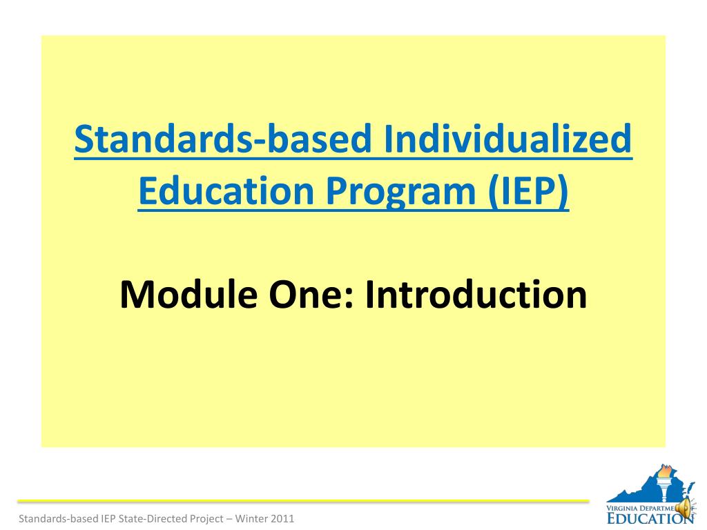 PPT - Standards-based Individualized Education Program (IEP) Module One: Introduction PowerPoint ...