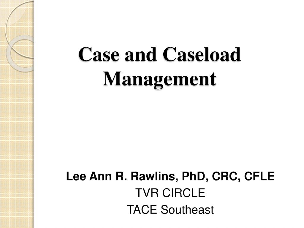 PPT - Case and Caseload Management PowerPoint Presentation, free ...