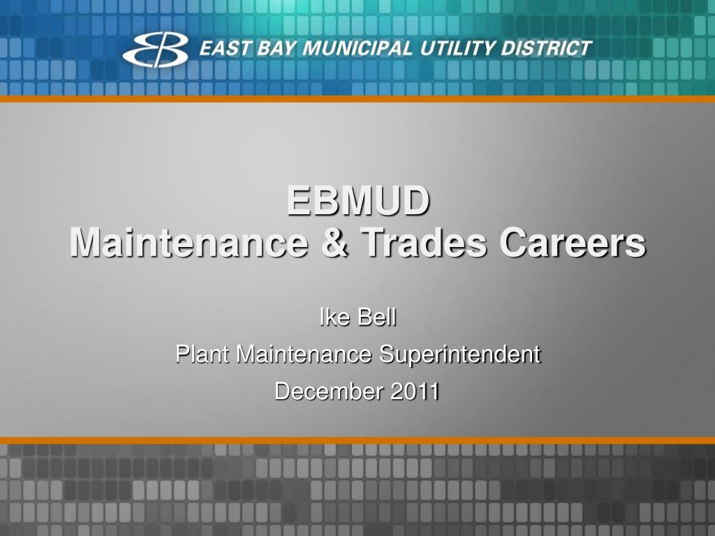 PPT - EBMUD Maintenance & Trades Careers PowerPoint Presentation - ID ...