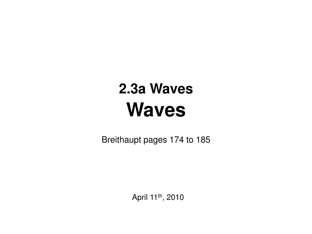 PPT - 2.3a Waves Waves PowerPoint Presentation, free download - ID:736171