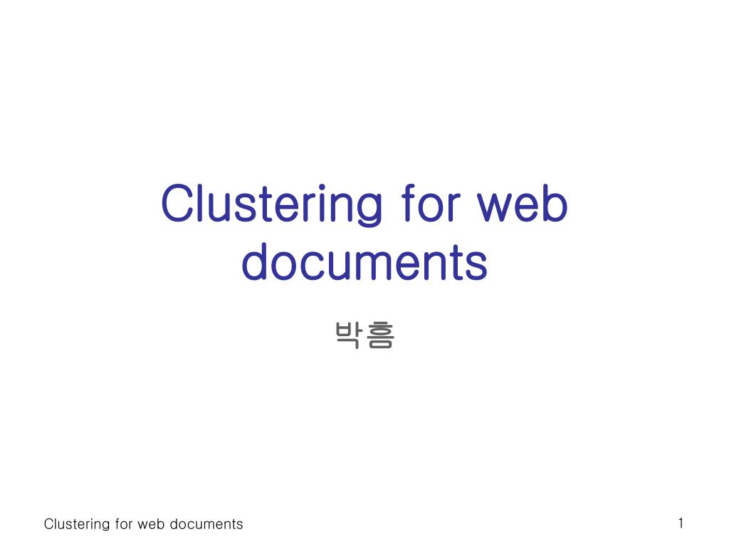 PPT - Clustering for web documents PowerPoint Presentation, free download - ID:736404