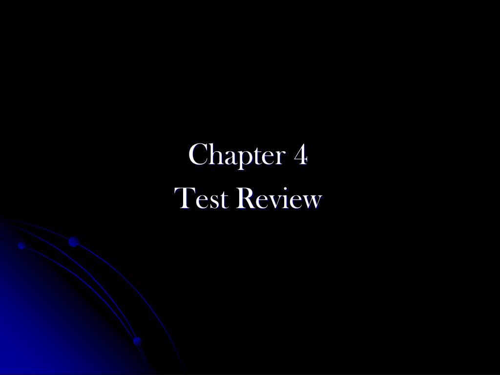 PPT - Chapter 4 Test Review PowerPoint Presentation, free download - ID ...