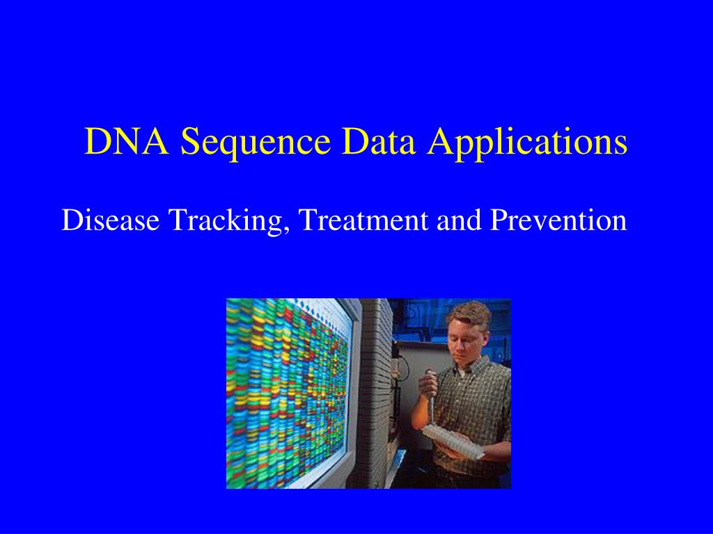 PPT - DNA Sequence Data Applications PowerPoint Presentation, free ...