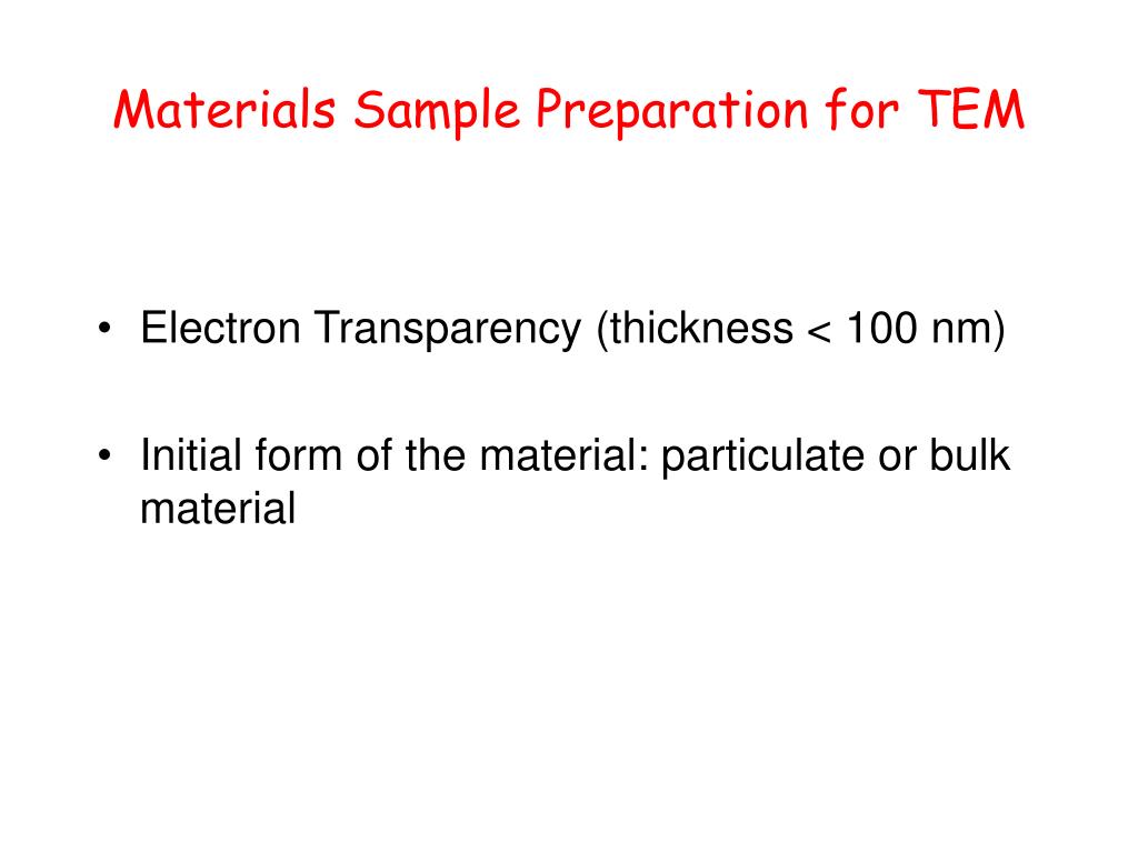 PPT - Materials Sample Preparation for TEM PowerPoint Presentation ...