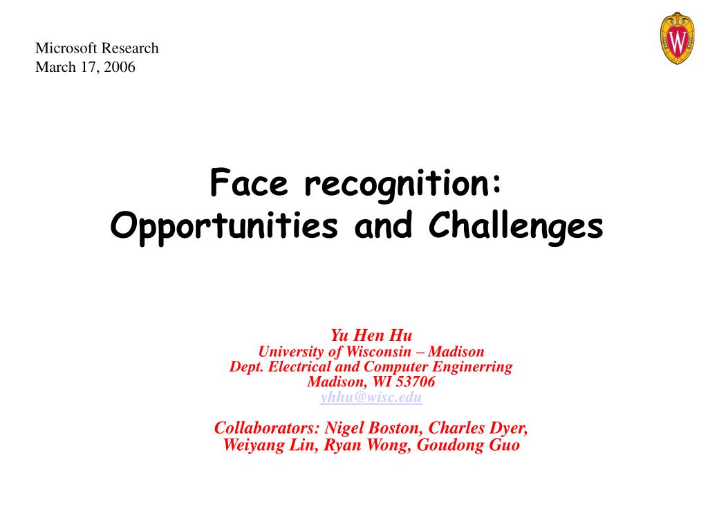 PPT - Face recognition: Opportunities and Challenges PowerPoint ...