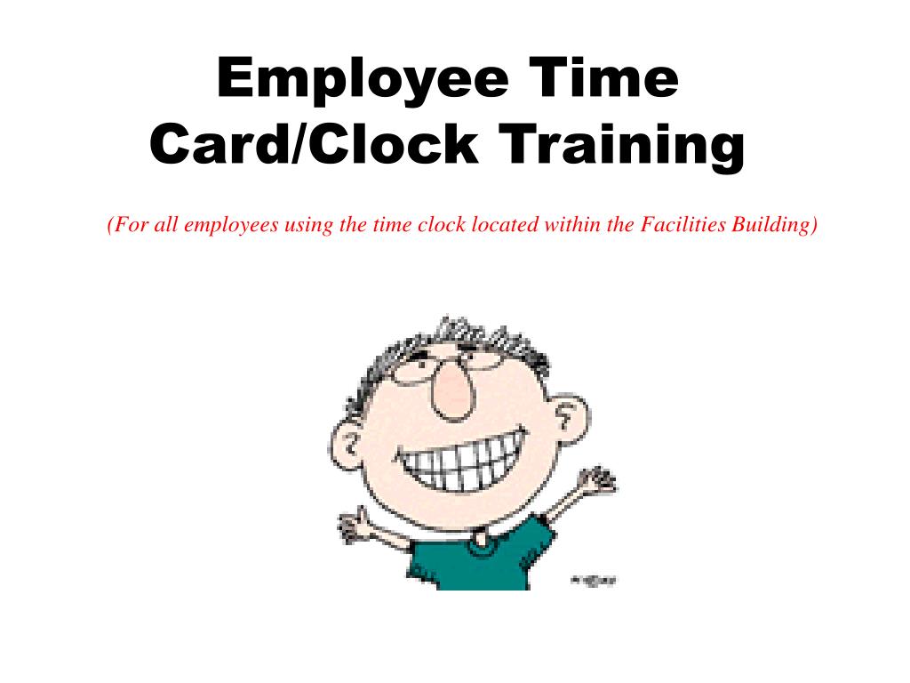 PPT - Employee Time Card/Clock Training PowerPoint Presentation, free ...