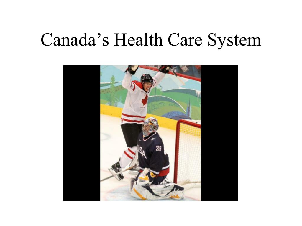 PPT - Canada’s Health Care System PowerPoint Presentation, free ...