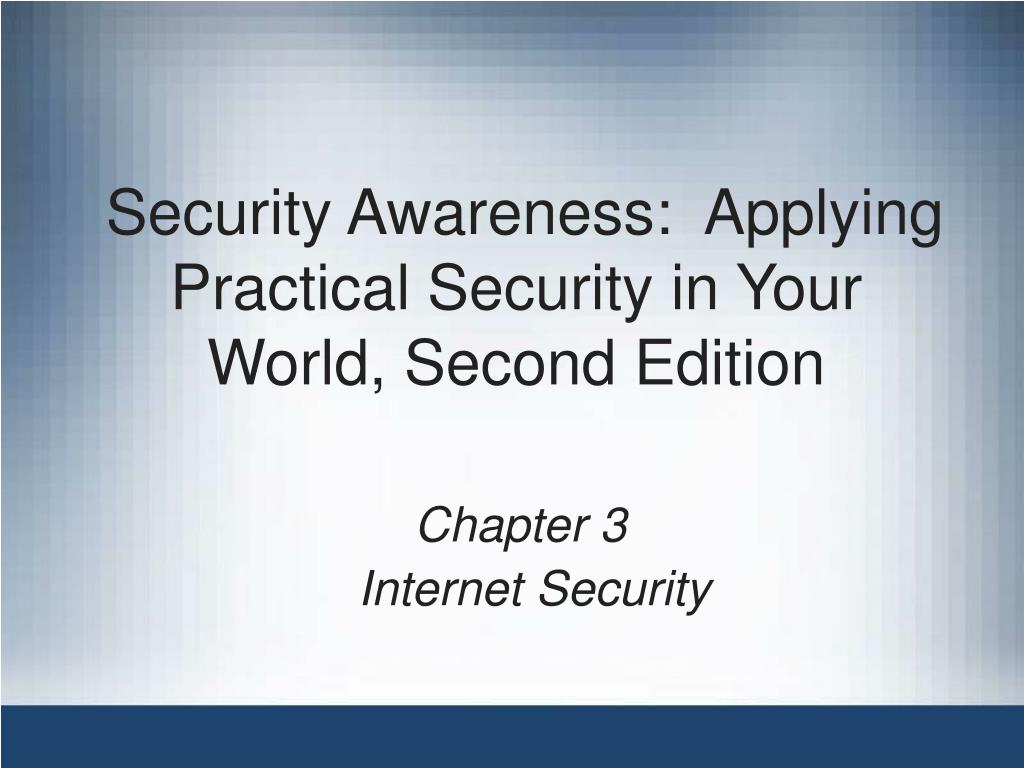 PPT - Security Awareness: Applying Practical Security in Your World ... PPT - Security Awareness: Applying Practical Security in Your World ...