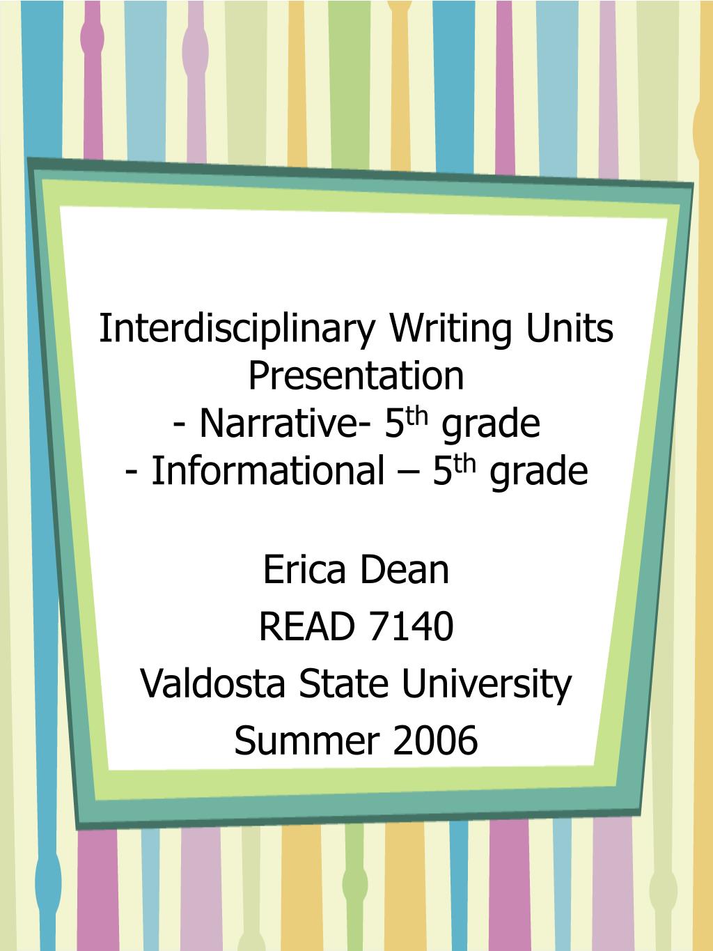 PPT - Interdisciplinary Writing Units Presentation - Narrative- 5 th ...