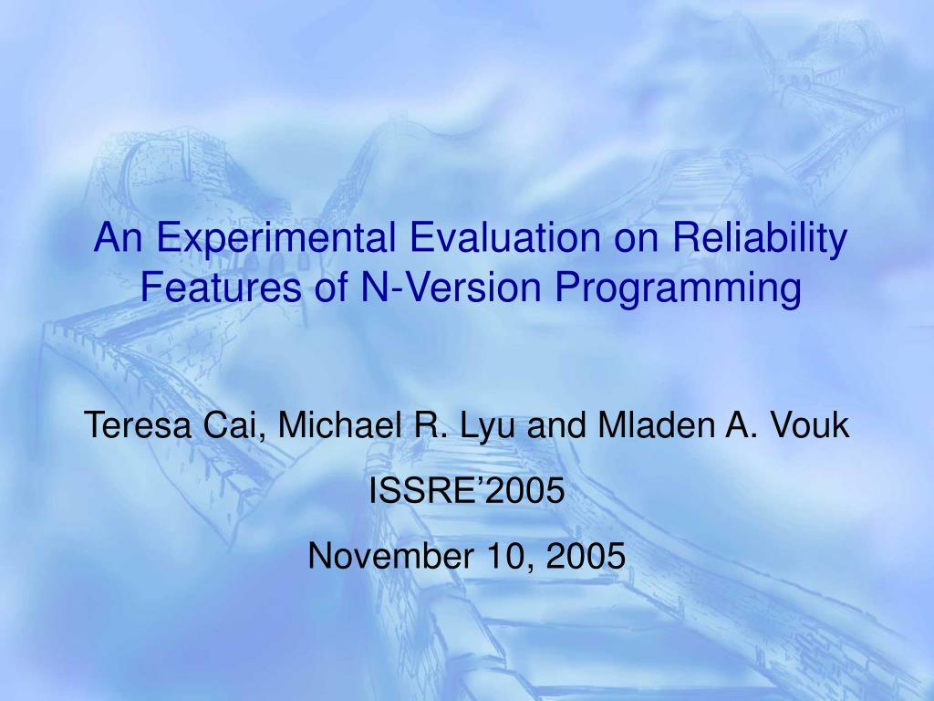 PPT - An Experimental Evaluation on Reliability Features of N-Version Programming PowerPoint ...