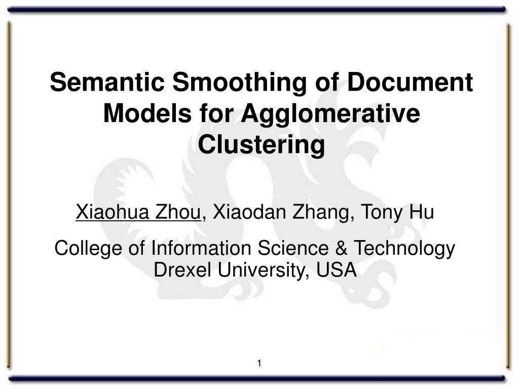 PPT - Semantic Smoothing of Document Models for Agglomerative Clustering PowerPoint Presentation ...