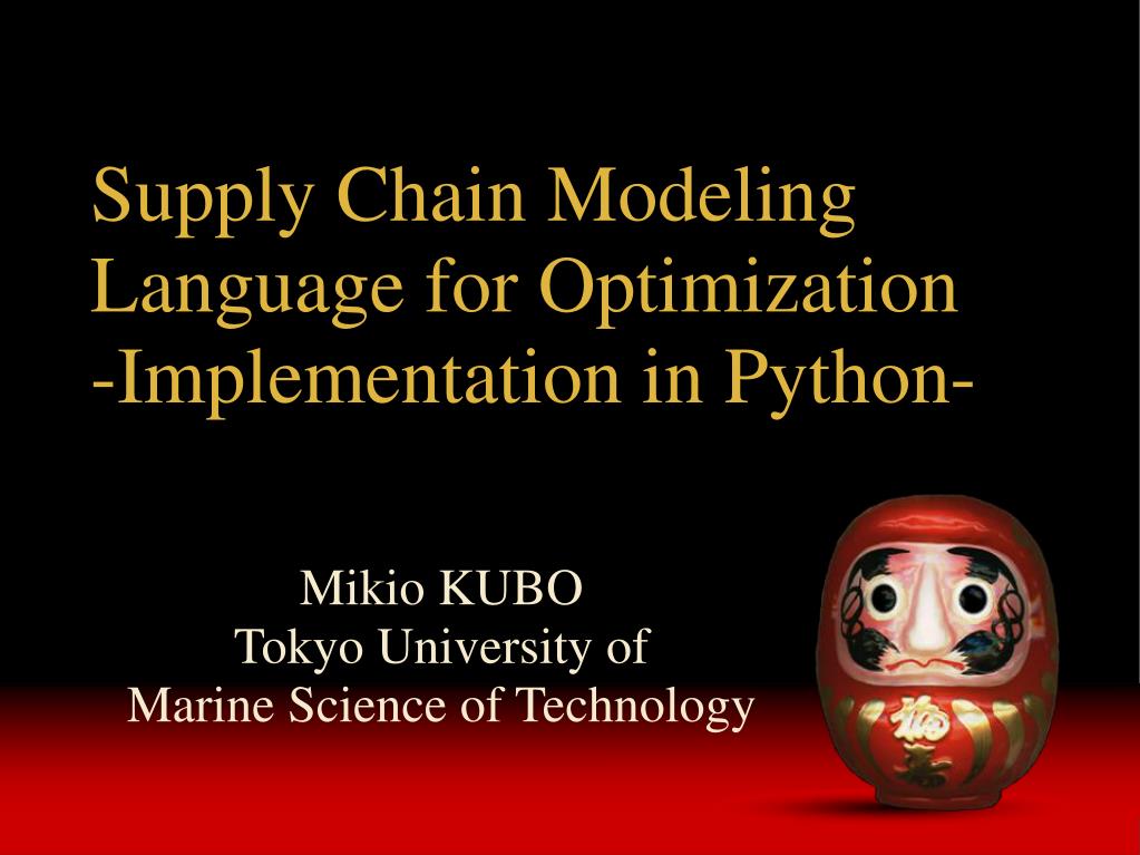 PPT - Supply Chain Modeling Language for Optimization -Implementation ...