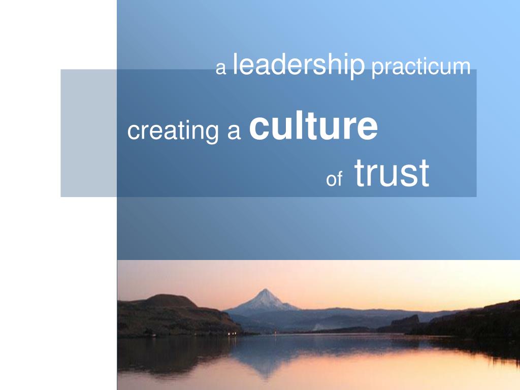 PPT - creating a culture of trust PowerPoint Presentation, free ...