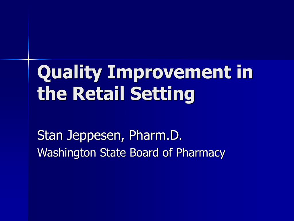PPT - Quality Improvement in the Retail Setting PowerPoint Presentation ...