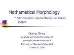 PPT - MATHEMATICAL MORPHOLOGY PowerPoint Presentation, free download ...