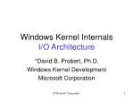 PPT - Evolution of the Windows Kernel Architecture PowerPoint ...