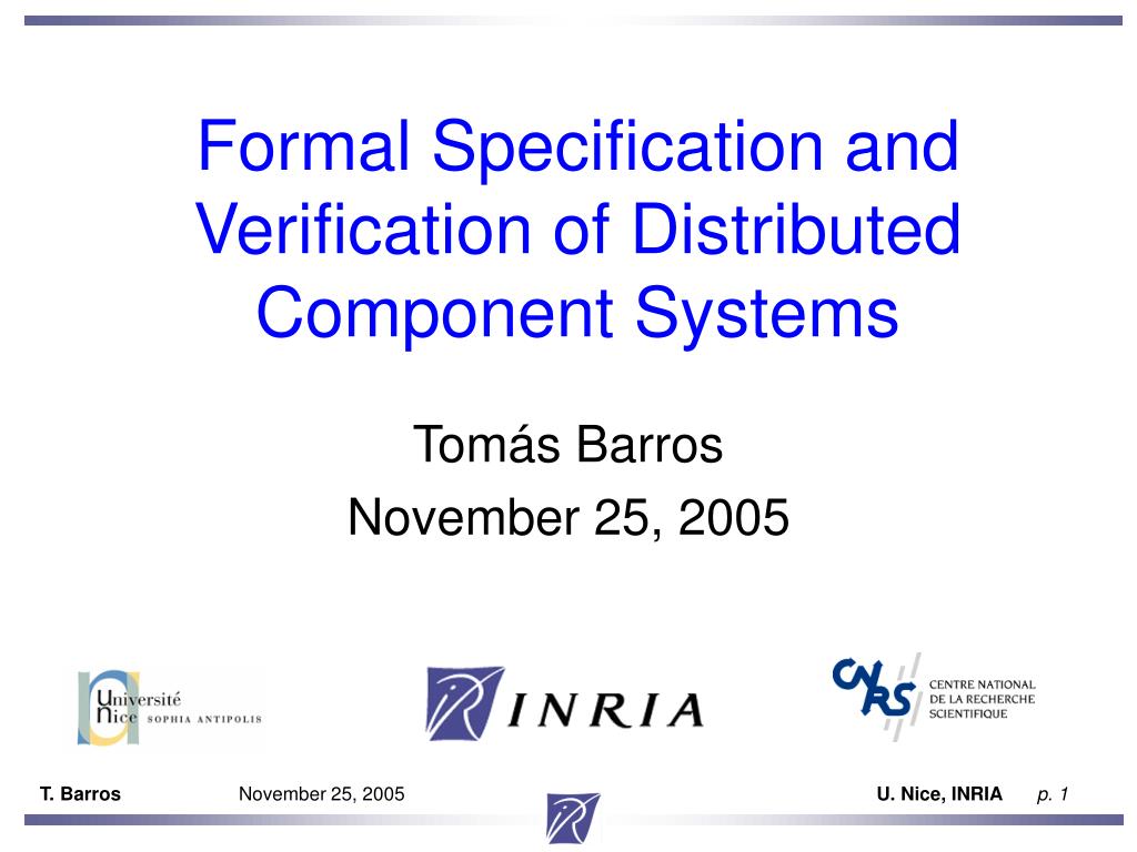 PPT - Formal Specification and Verification of Distributed Component Systems PowerPoint ...
