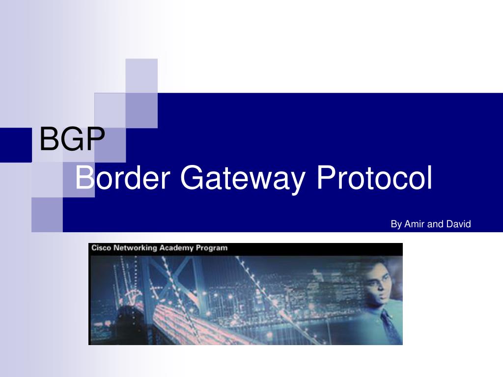PPT - BGP Border Gateway Protocol By Amir and David PowerPoint ...