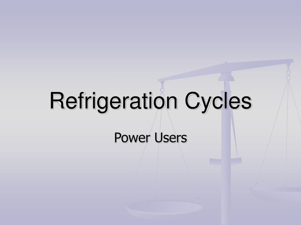 PPT - Refrigeration Cycles PowerPoint Presentation, free download - ID ...
