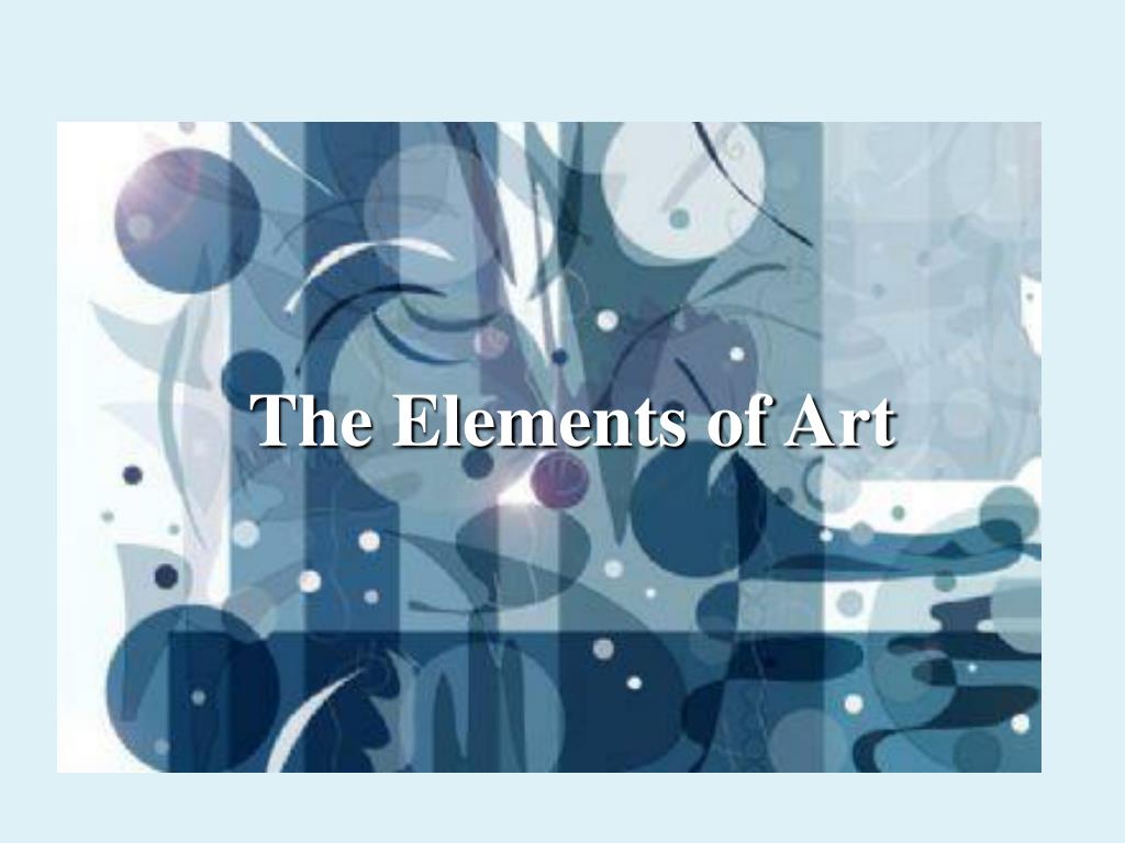 PPT - The Elements of Art PowerPoint Presentation, free download - ID:747446