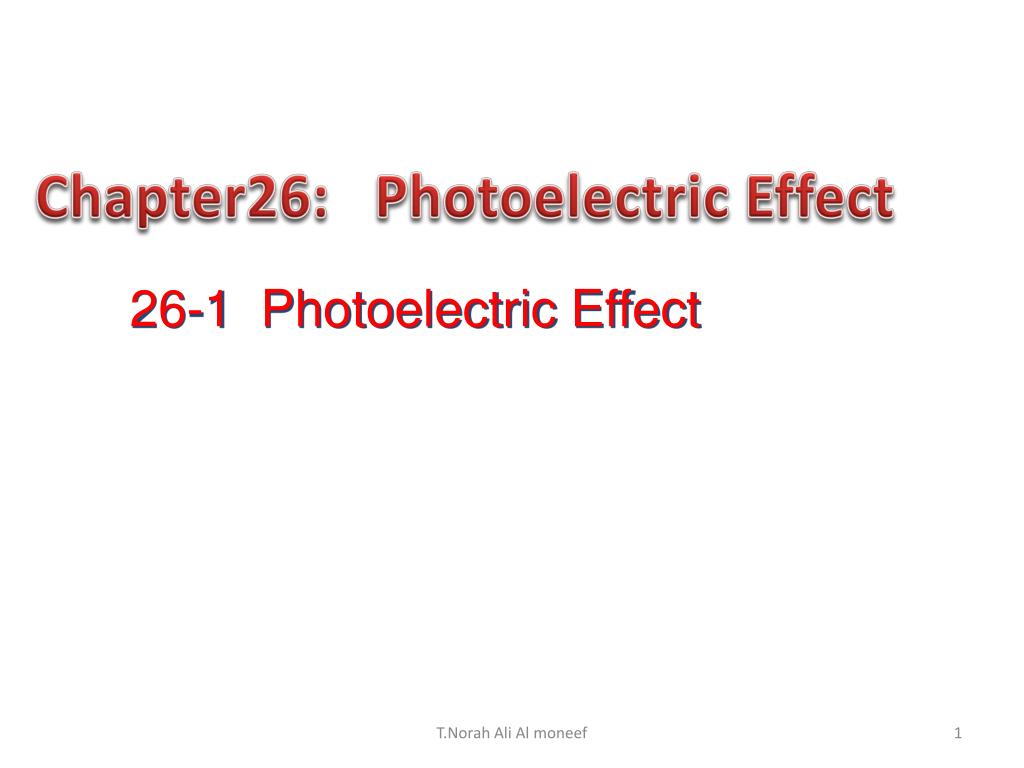 PPT - Chapter26: Photoelectric Effect PowerPoint Presentation, free ...