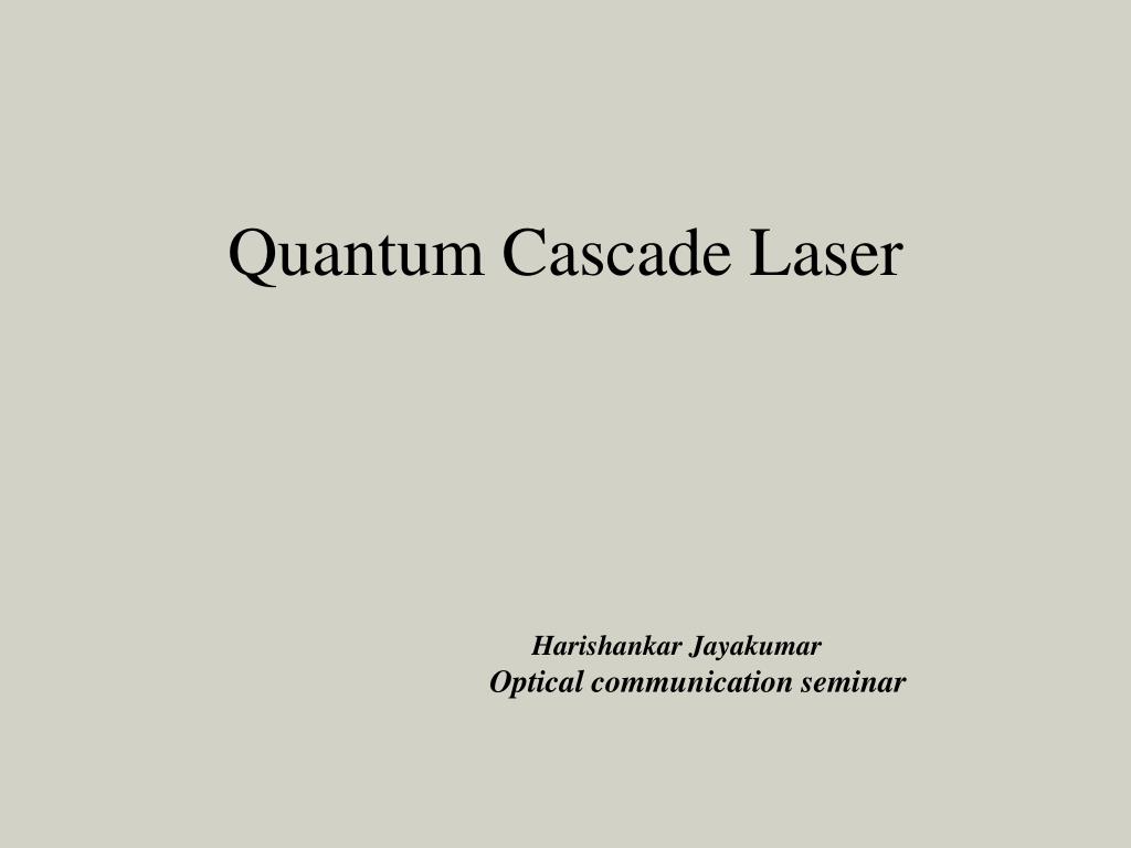 PPT - Quantum Cascade Laser PowerPoint Presentation, free download - ID:747692