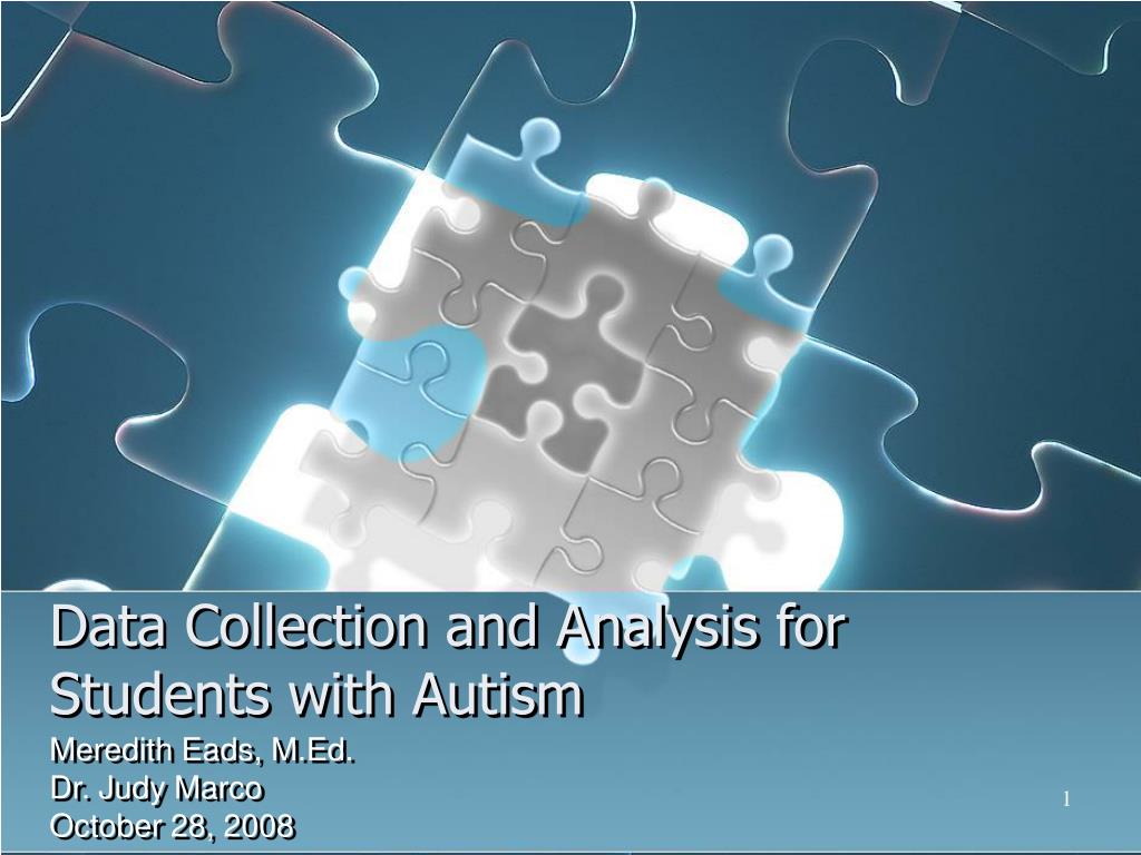 PPT - Data Collection and Analysis for Students with Autism PowerPoint ...