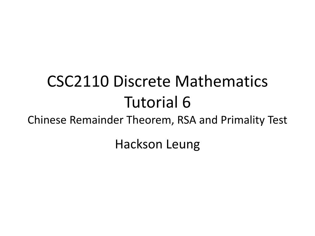 PPT - CSC2110 Discrete Mathematics Tutorial 6 Chinese Remainder Theorem ...