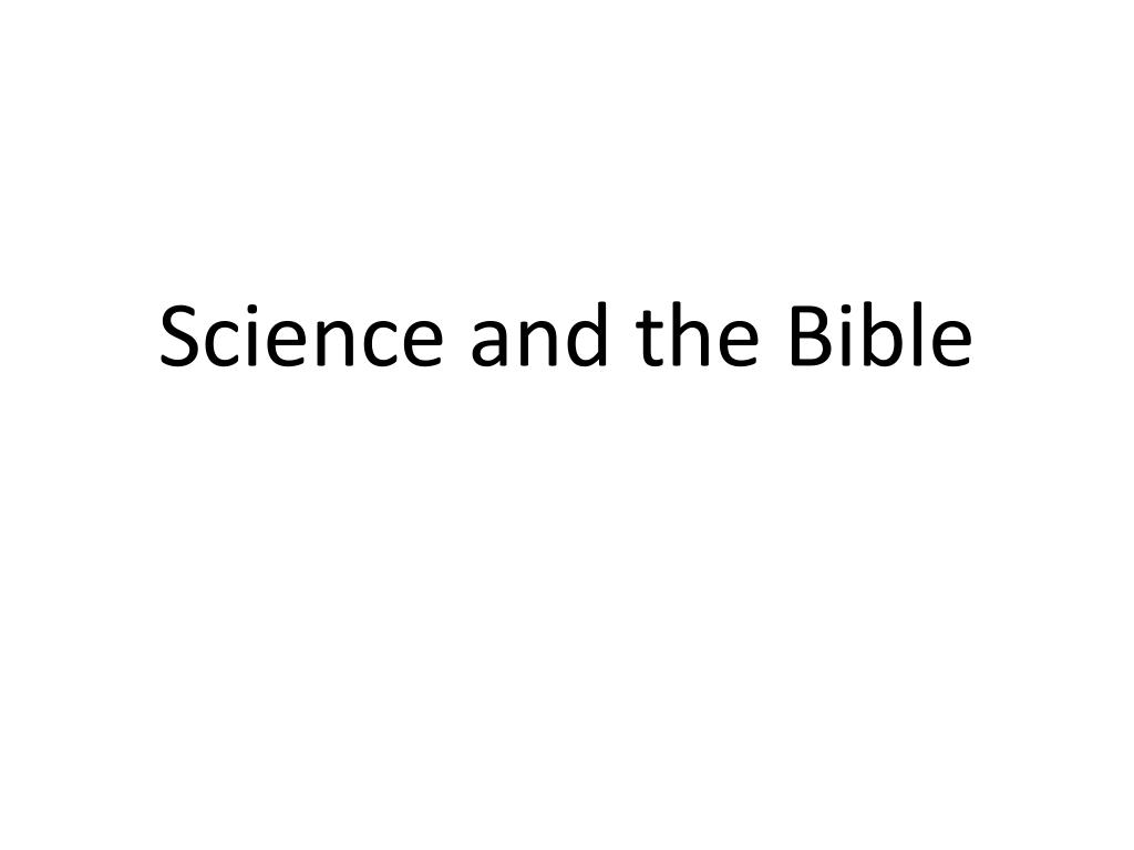 PPT - Science and the Bible PowerPoint Presentation, free download - ID ...