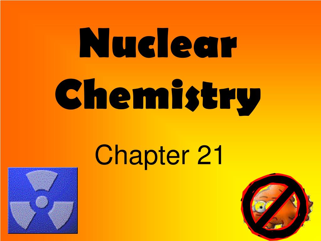PPT - Nuclear Chemistry PowerPoint Presentation, free download - ID:749428