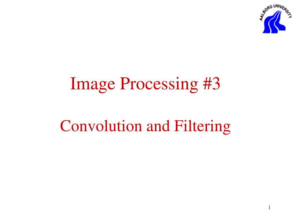 PPT - Image Processing #3 Convolution and Filtering PowerPoint ...