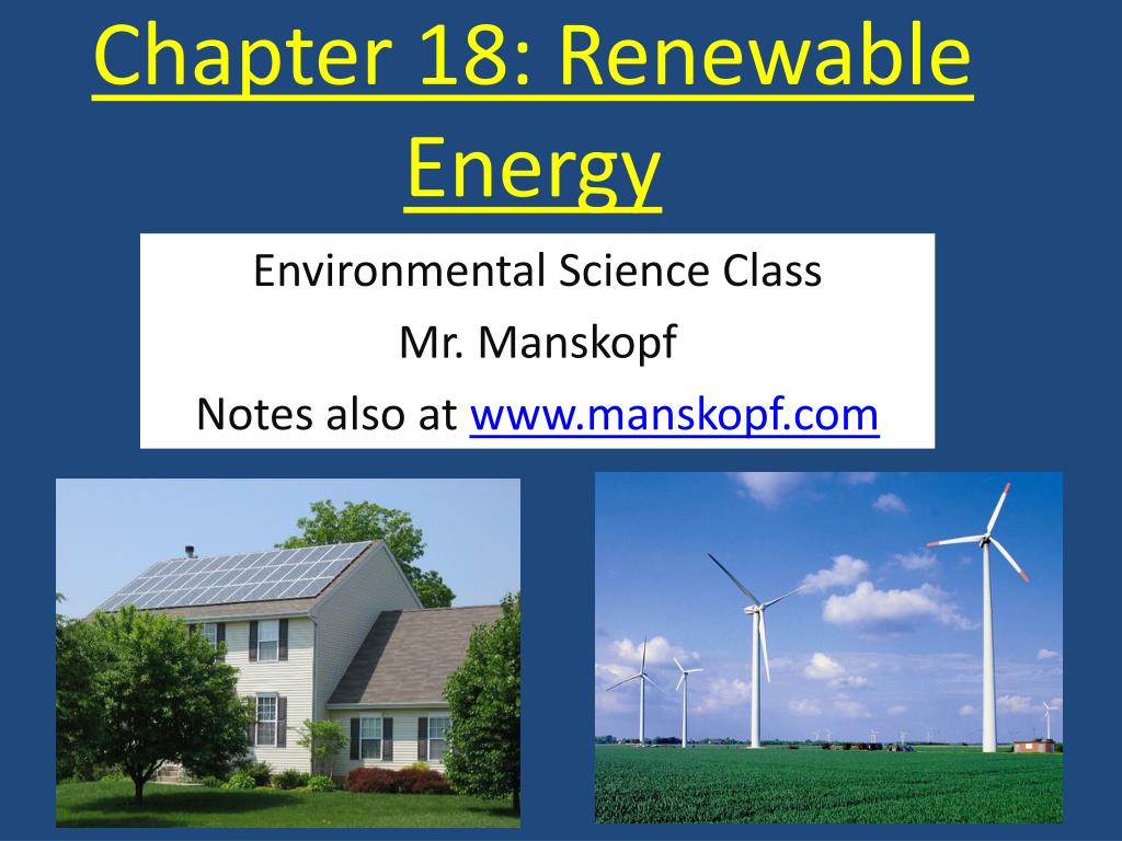PPT - Chapter 18: Renewable Energy PowerPoint Presentation, free ...