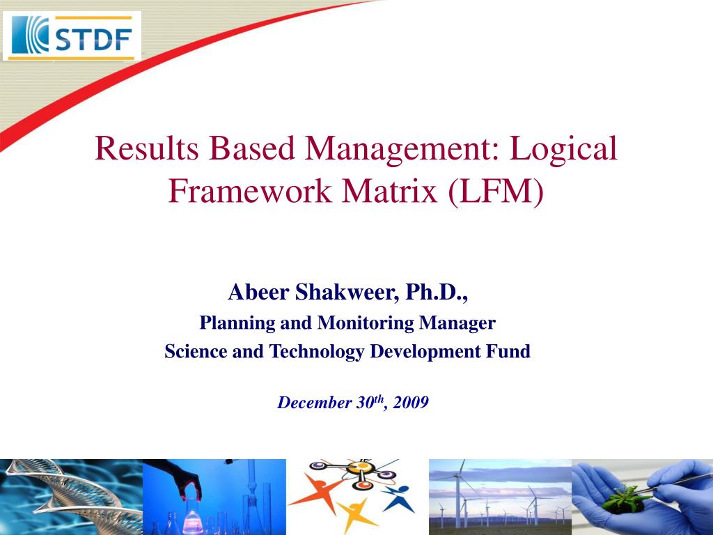PPT - Results Based Management: Logical Framework Matrix (LFM ...