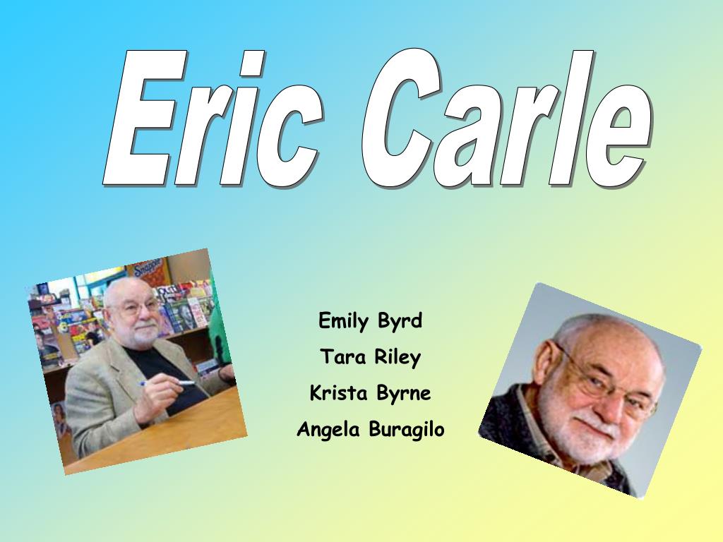 PPT - Eric Carle PowerPoint Presentation, free download - ID:751430