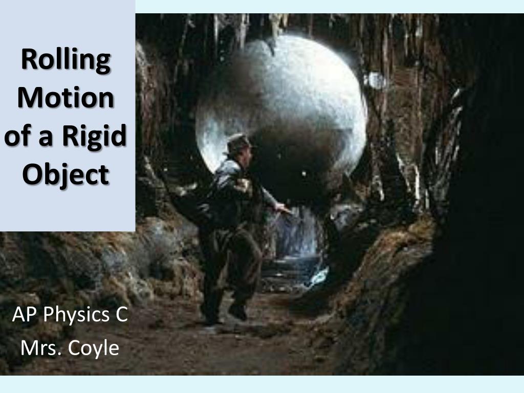 PPT - Rolling Motion of a Rigid Object PowerPoint Presentation, free ...