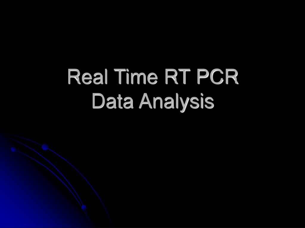 PPT - Real Time RT PCR Data Analysis PowerPoint Presentation, free ...