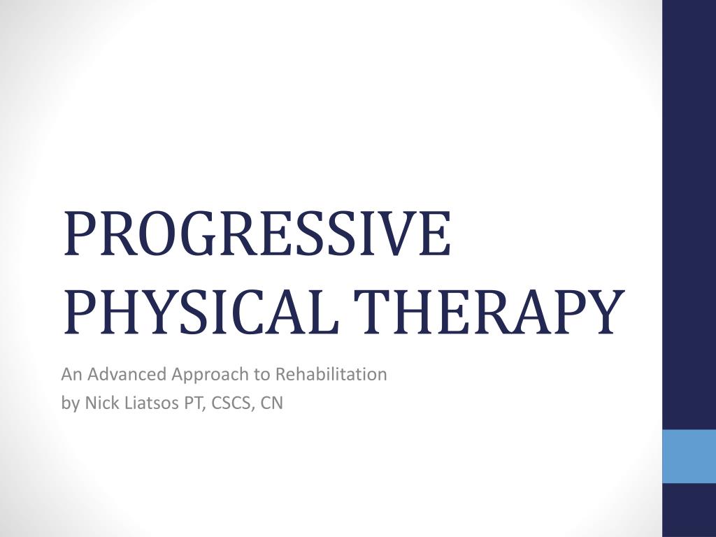 PPT - PROGRESSIVE PHYSICAL THERAPY PowerPoint Presentation, free ...