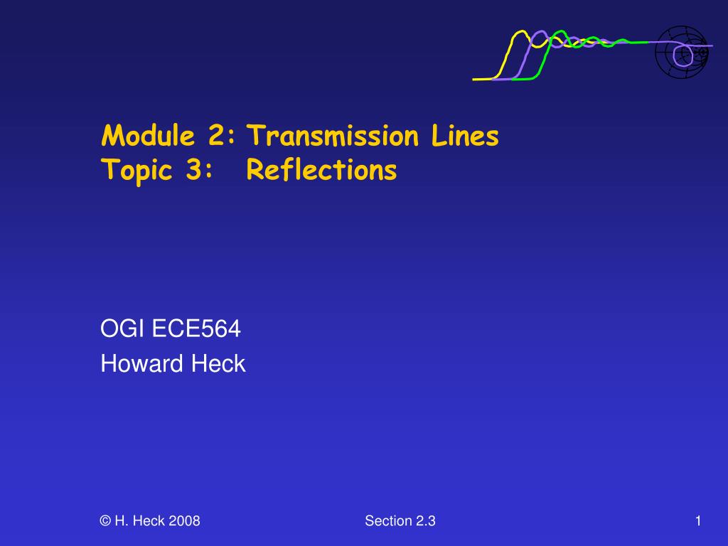 PPT - Module 2: Transmission Lines Topic 3: Reflections PowerPoint ...