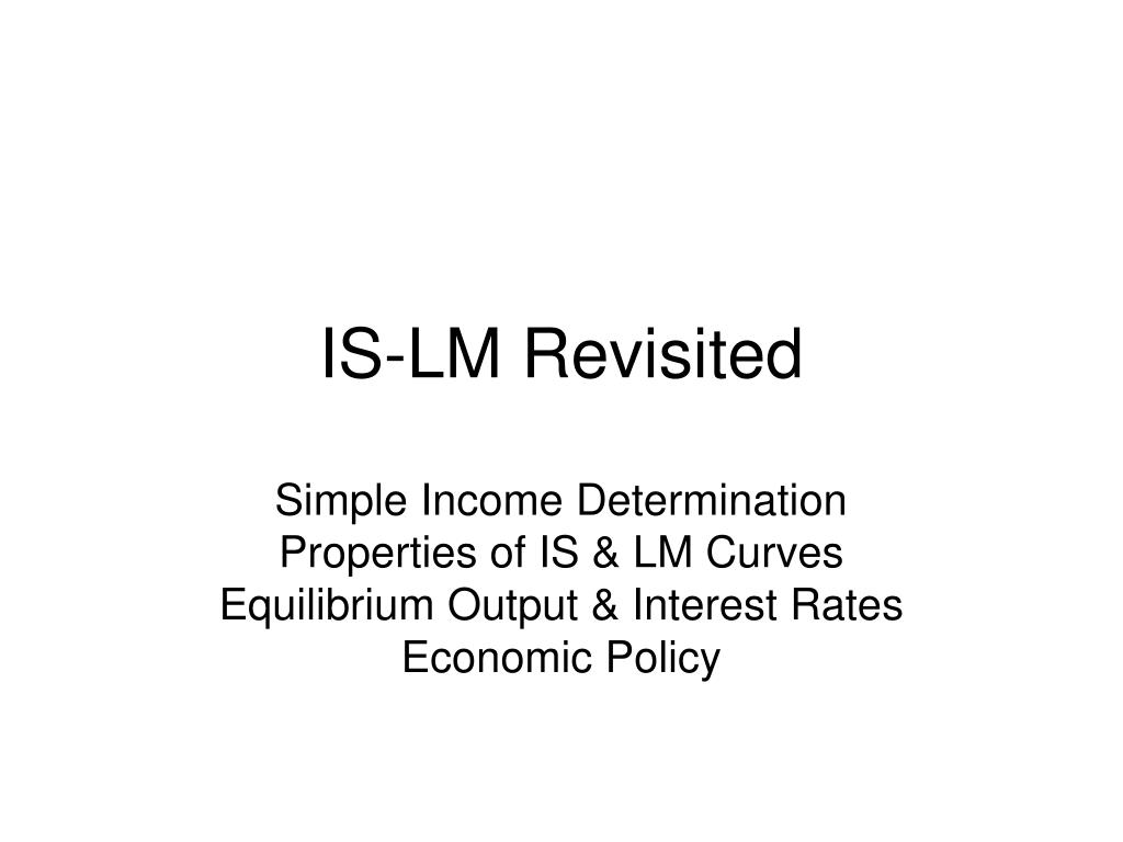 PPT - IS-LM Revisited PowerPoint Presentation, free download - ID:752943