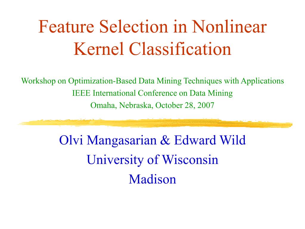 PPT - Feature Selection in Nonlinear Kernel Classification PowerPoint Presentation - ID:753344