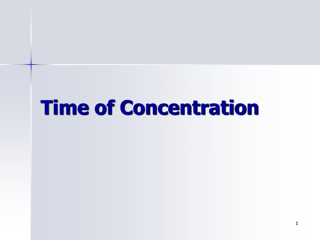 PPT - Time of Concentration PowerPoint Presentation, free download - ID ...