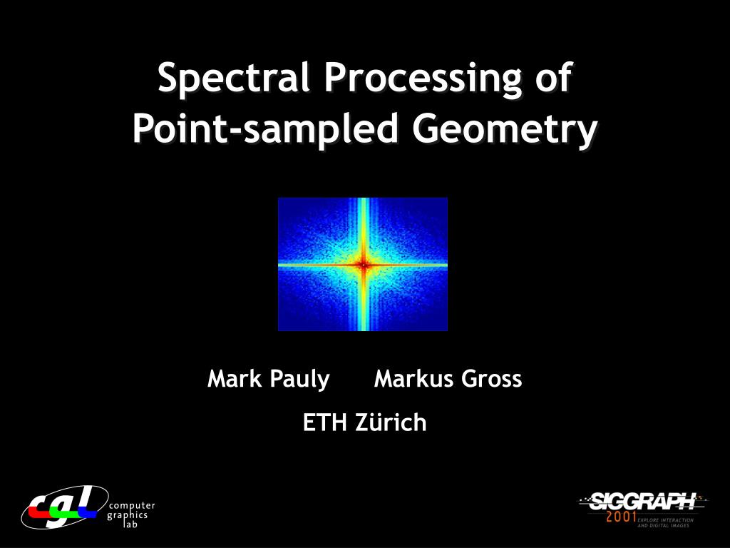 PPT - Spectral Processing of Point-sampled Geometry PowerPoint ...