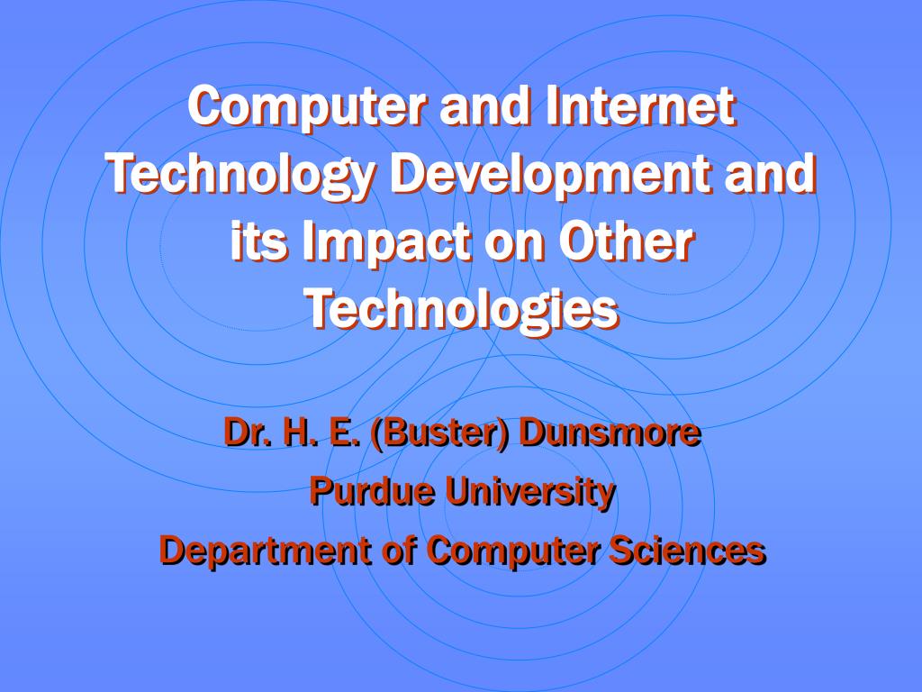 PPT - Computer and Internet Technology Development and its Impact on ...