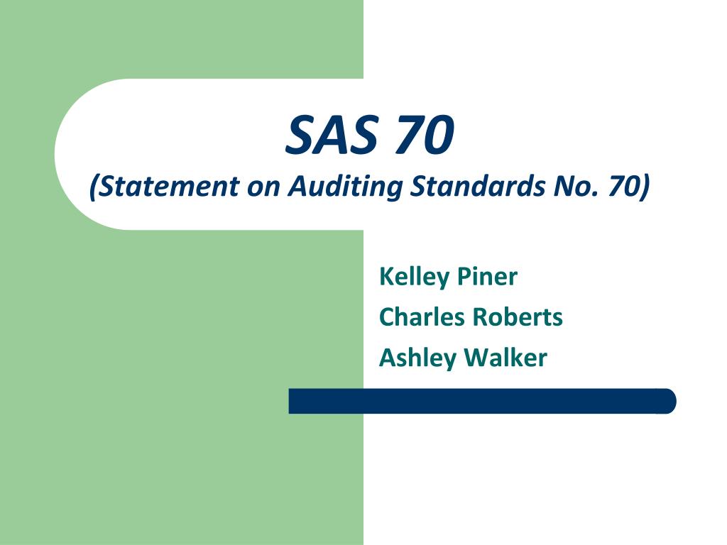 PPT - SAS 70 (Statement on Auditing Standards No. 70) PowerPoint ...