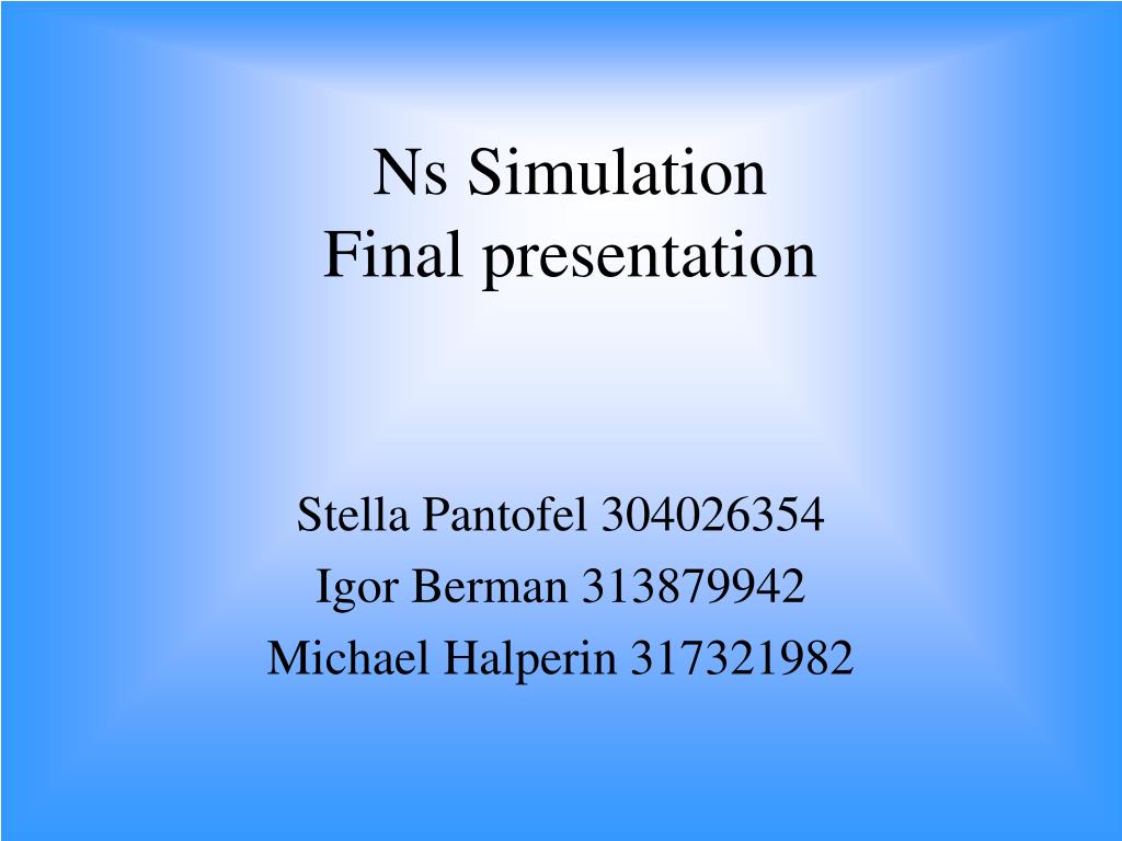 PPT - Ns Simulation Final presentation PowerPoint Presentation, free ...