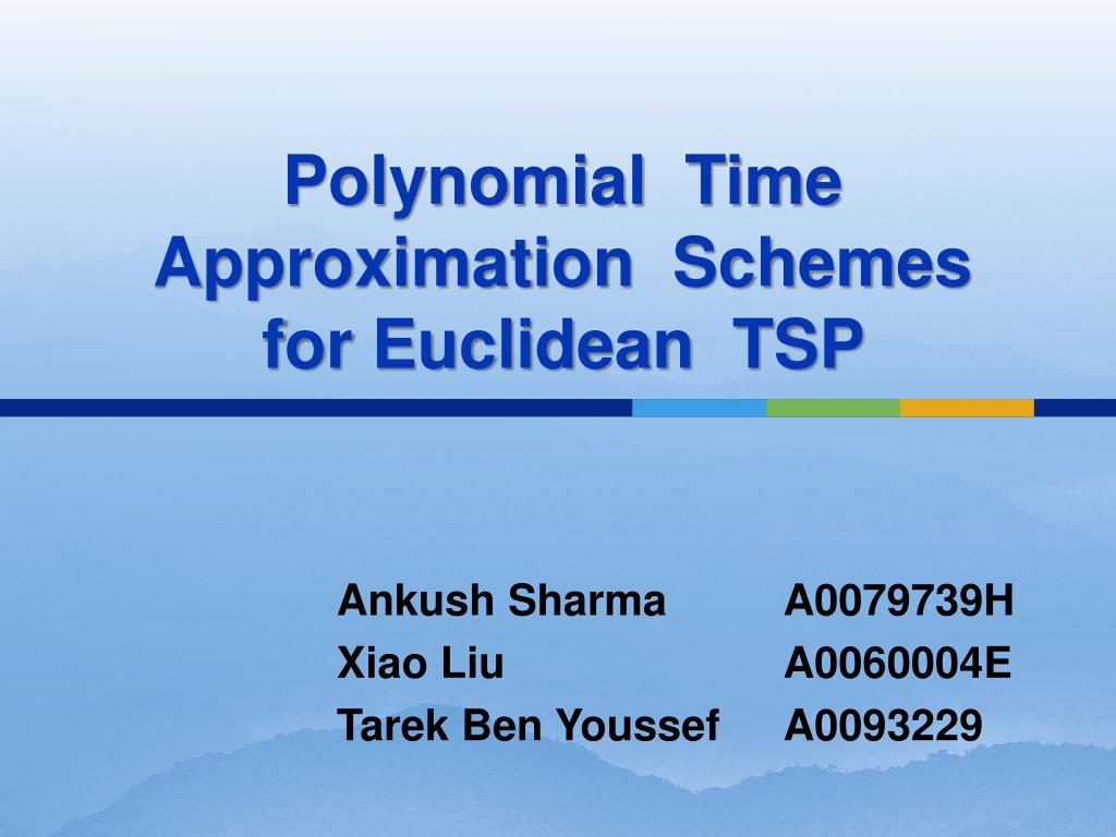 PPT - Polynomial Time Approximation Schemes for Euclidean TSP PowerPoint Presentation - ID:757477