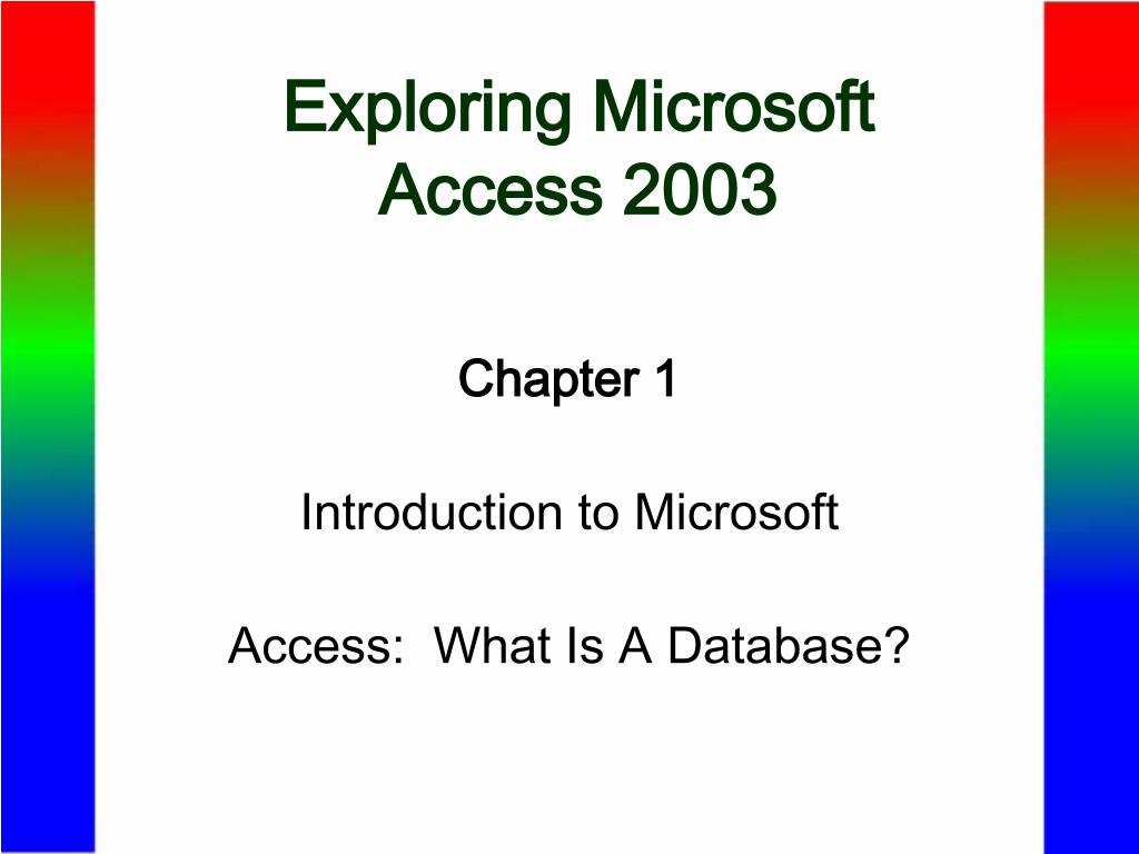 PPT - Exploring Microsoft Access 2003 PowerPoint Presentation, free ...