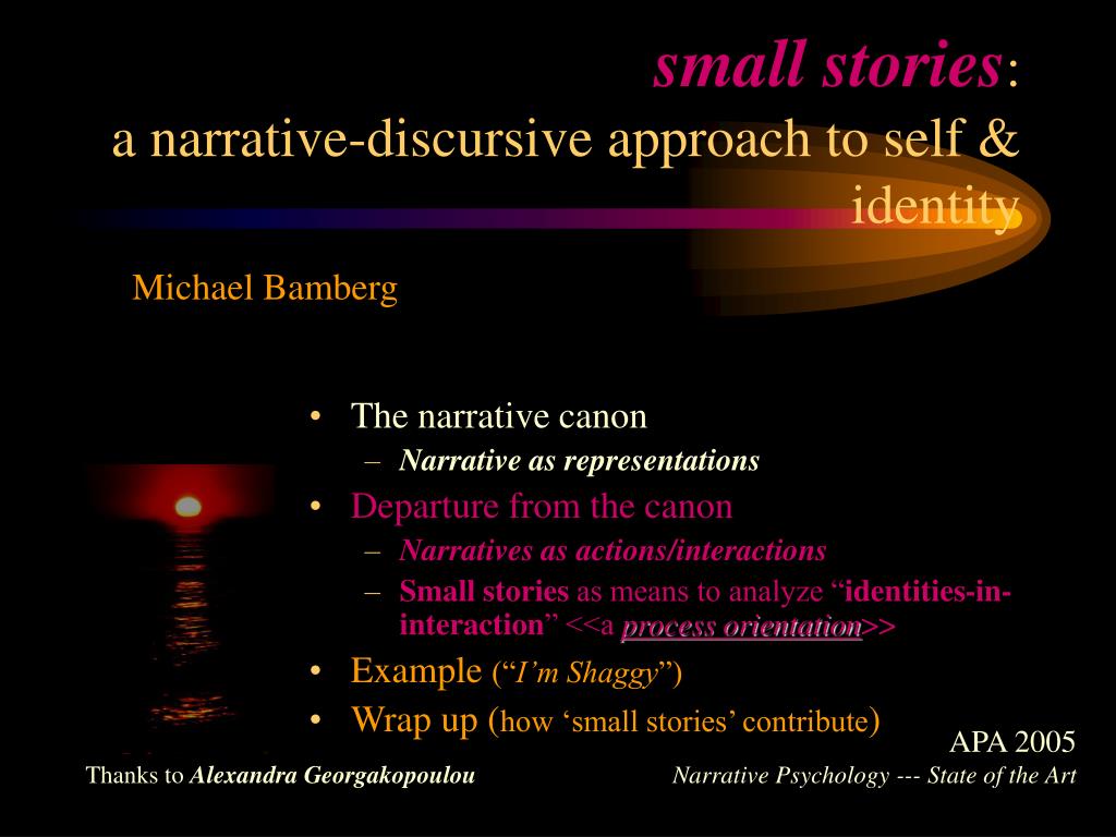 PPT - small stories : a narrative-discursive approach to self ...