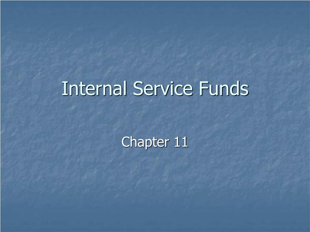 PPT - Internal Service Funds PowerPoint Presentation, free download ...
